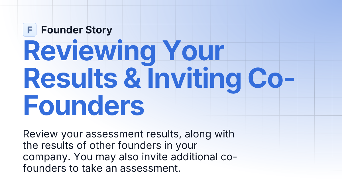 Reviewing Your Results & Inviting Co-Founders | Founder Story